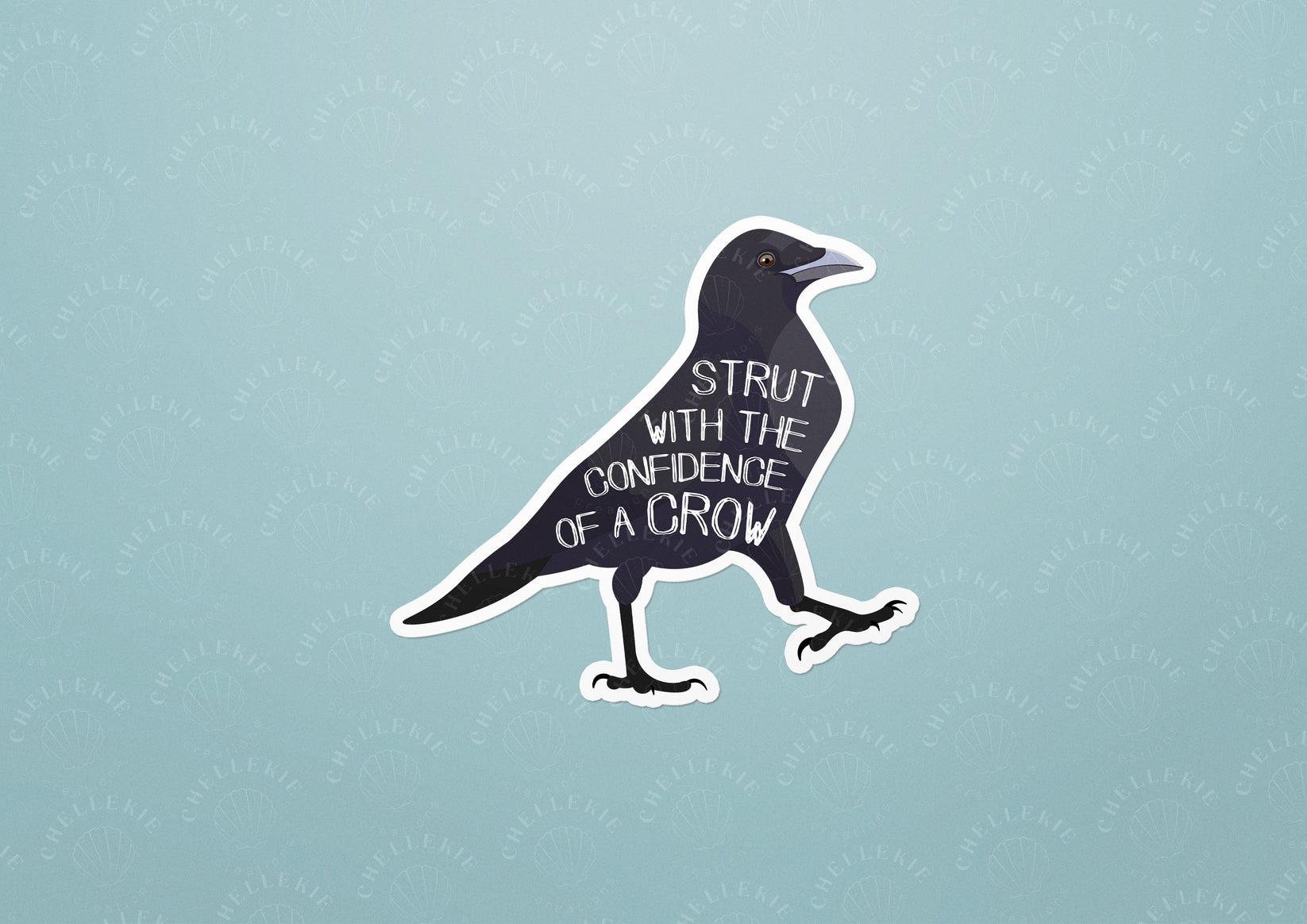 "Strut With The Confidence Of A Crow" Vinyl Sticker – Chellekie Creations